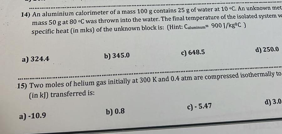 14) An aluminium calorimeter of a mass 100 g contains | Chegg.com