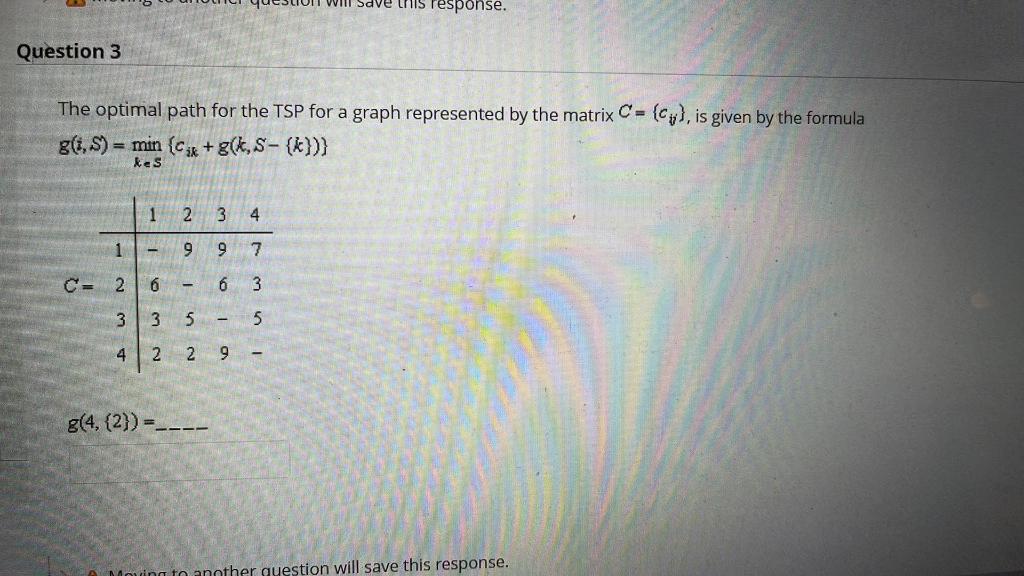 Solved Will Save this response. Question 3 The optimal path | Chegg.com