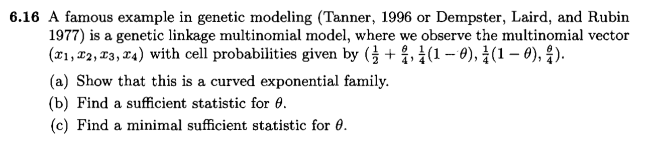 Solved 6.16 A famous example in genetic modeling (Tanner, | Chegg.com