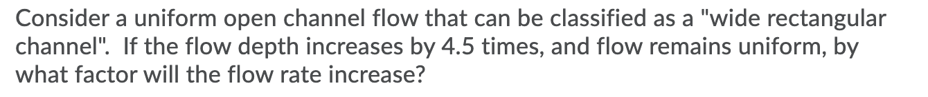 Solved Consider a uniform open channel flow that can be | Chegg.com
