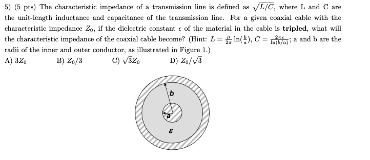 Solved 5) (5 pts) The characteristic impedance of a | Chegg.com