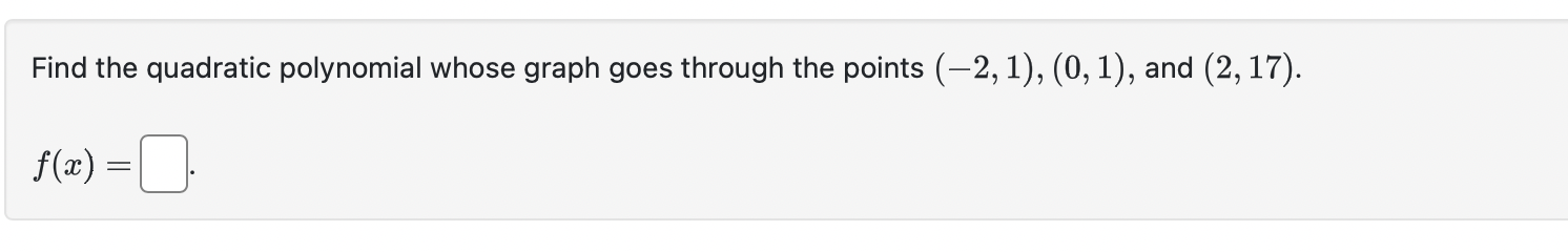 Solved Find the quadratic polynomial whose graph goes | Chegg.com
