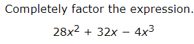 Solved Completely factor the expression. 28x2 + 32x - 4x3 | Chegg.com