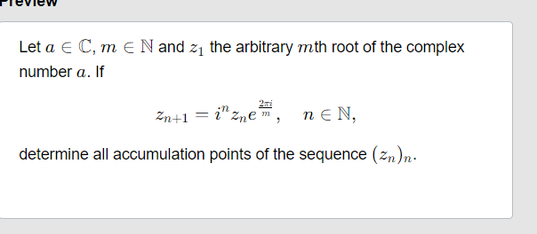 Solved Let a∈C,m∈N and z1 the arbitrary m th root of the | Chegg.com