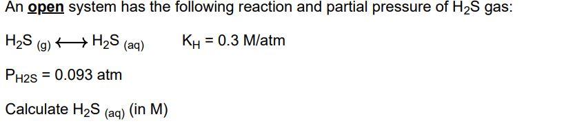 Solved An open system has the following reaction and partial | Chegg.com