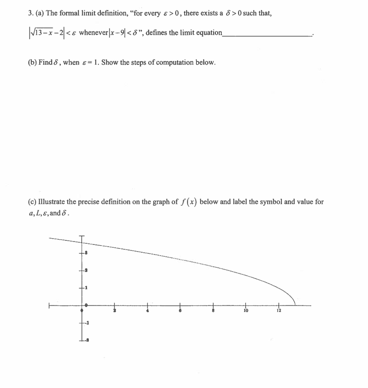 Solved 3. (a) The formal limit definition, "for every ε>0, | Chegg.com