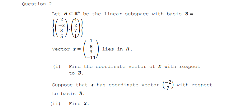 Solved Let H⊂R4 be the linear subspace with basis B= | Chegg.com