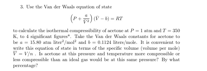 Solved 3. Use the Van der Waals equation of state ) (V - b) | Chegg.com