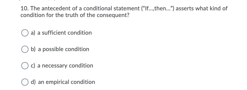 10. The antecedent of a conditional statement | Chegg.com