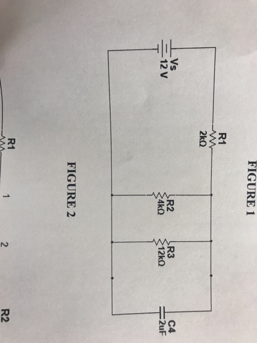 Solved FIGURE 1 R1 C4 Vs 12 V 5 R2 4kQ R3 12kQ FIGURE 2 R1 | Chegg.com