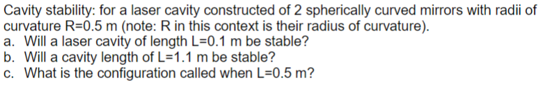 Solved Cavity stability: for a laser cavity constructed of 2 | Chegg.com