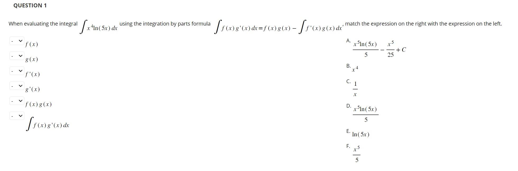 Solved When evaluating the integral ∫x4ln(5x)dx using the | Chegg.com