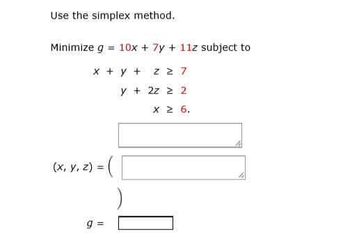 Solved Use the simplex method. Minimize g = 10x + 7y + 112 | Chegg.com