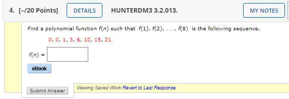 Solved 4. [-120 Points) DETAILS HUNTERDM3 3.2.013. MY NOTES | Chegg.com Solved 4. [-120 Points) DETAILS HUNTERDM3 3.2.013. MY NOTES | Chegg.com