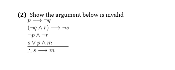 Solved (2) Show the argument below is invalid | Chegg.com