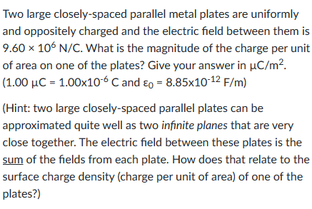 Solved Two large closely-spaced parallel metal plates are | Chegg.com