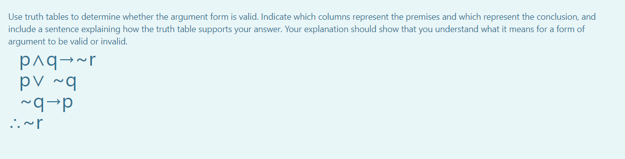 Solved Use truth tables to determine whether the argument | Chegg.com