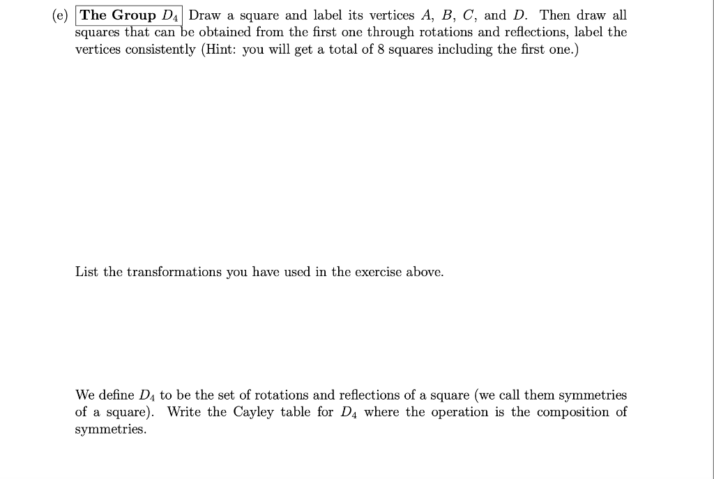 Solved (e) The Group D4 Draw a square and label its vertices | Chegg.com