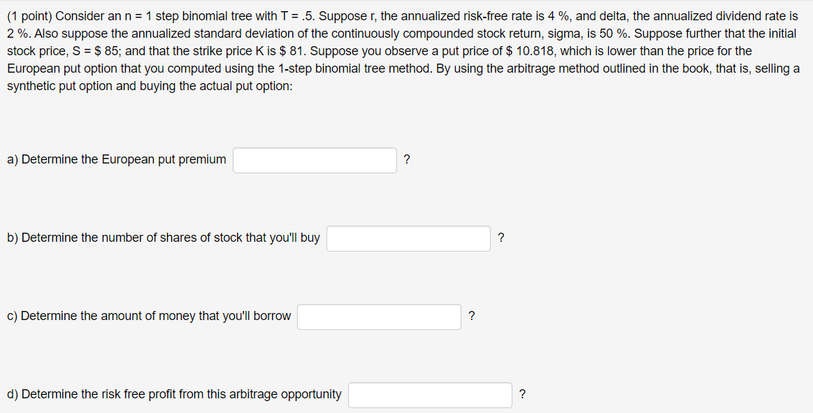 Solved ( 1 point) Consider an n=1 step binomial tree with | Chegg.com