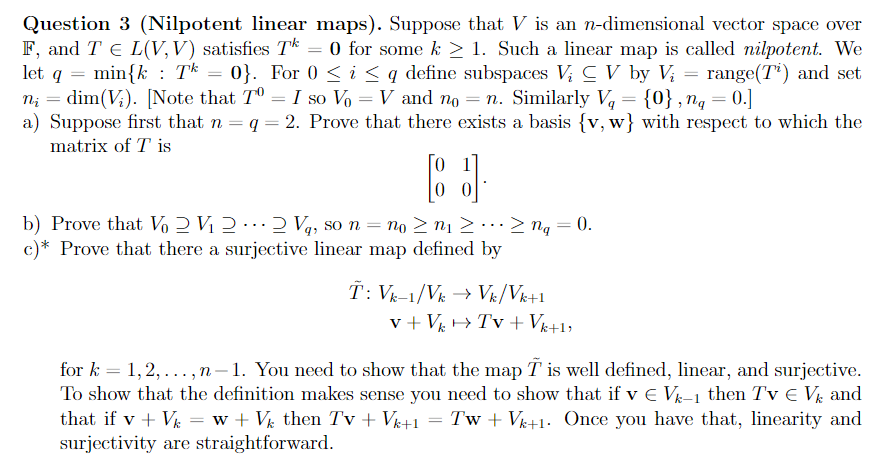 Solved Question 3 (Nilpotent linear maps). Suppose that V is | Chegg.com