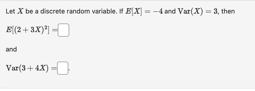 Solved Let X be a discrete random variable. If E[X]=−4 and | Chegg.com
