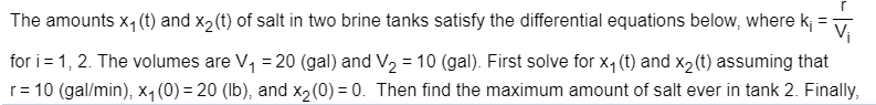 Solved The amounts xy(t) and X2(t) of salt in two brine | Chegg.com