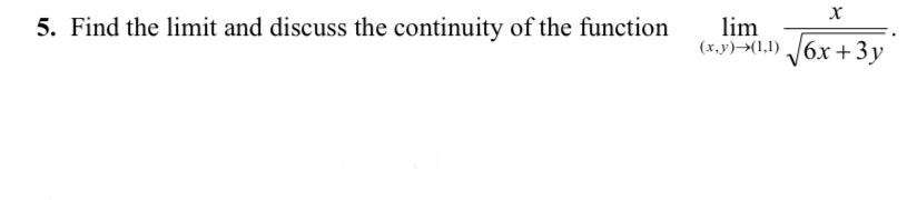 Solved 5. Find the limit and discuss the continuity of the | Chegg.com