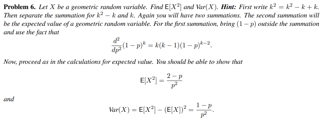 Solved Problem 6. Let X be a geometric random variable. Find | Chegg.com