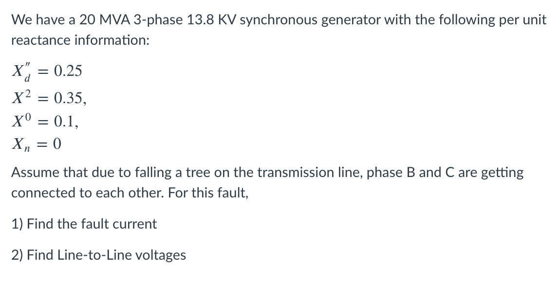 Solved We have a 20 MVA 3-phase 13.8 KV synchronous | Chegg.com