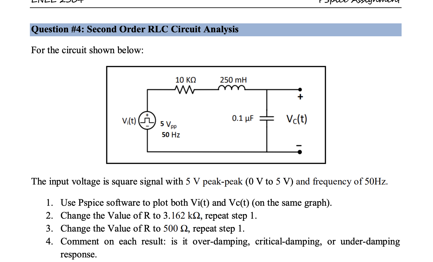 Solved Question 4 Second Order Rlc Circuit Analysis For