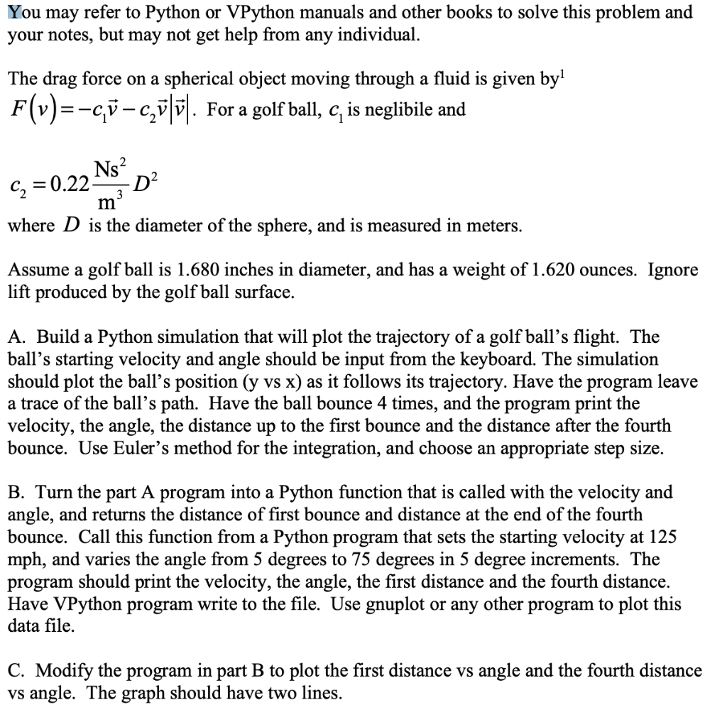 Solved You May Refer To Python Or Vpython Manuals And Other