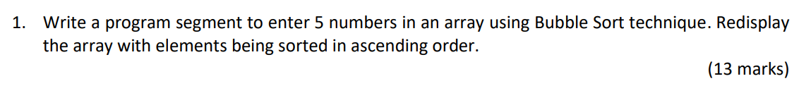 Solved 1. Write a program segment to enter 5 numbers in an | Chegg.com