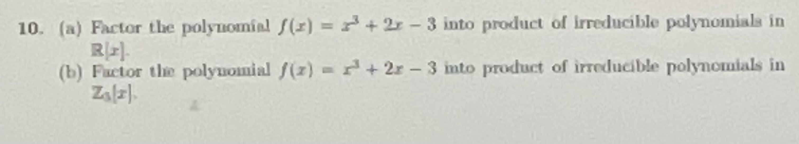 (a) ﻿Factor the polynomial f(x)=x3+2x-3 ﻿into product | Chegg.com