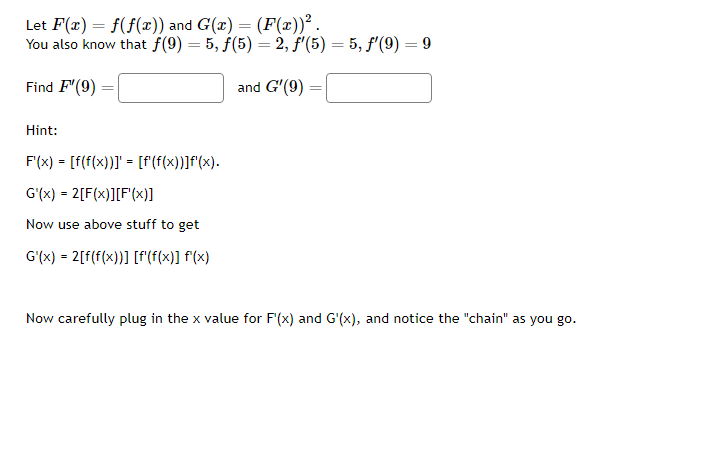 Solved Let F(x)=f(f(x)) and G(x)=(F(x))2. You also know that | Chegg.com