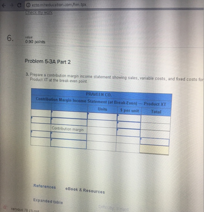 Solved 3. value 0.90 points Exercise 5-13 Forecasted income | Chegg.com Solved 3. value 0.90 points Exercise 5-13 Forecasted income | Chegg.com