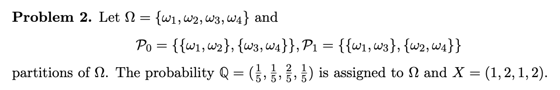 Solved Problem 2. Let 12 = {W1, W2, W3,W4} and Po = {{w1, | Chegg.com