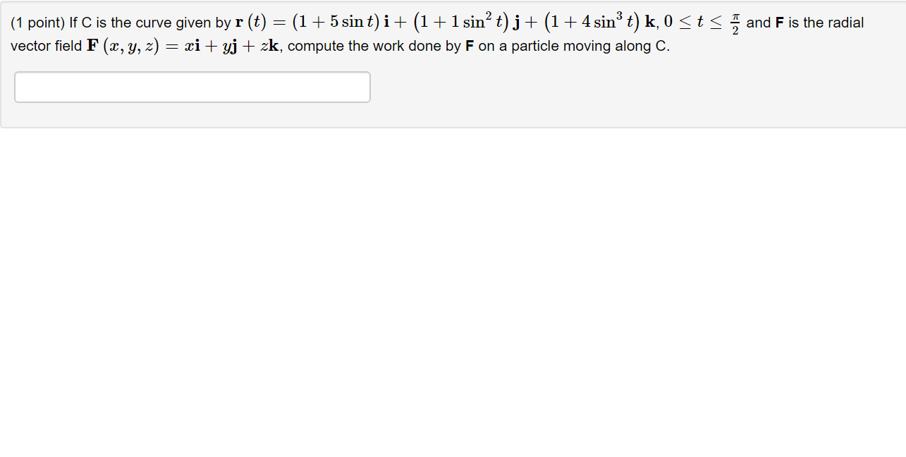 Solved and F is the radial (1 point) If C is the curve given | Chegg.com