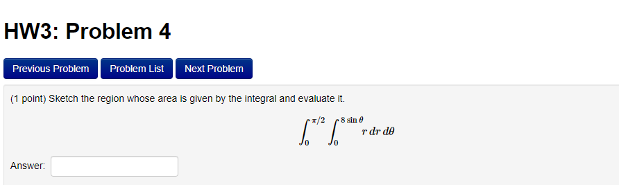 Solved HW3: Problem 4 Previous Problem Problem List Next | Chegg.com Solved HW3: Problem 4 Previous Problem Problem List Next | Chegg.com