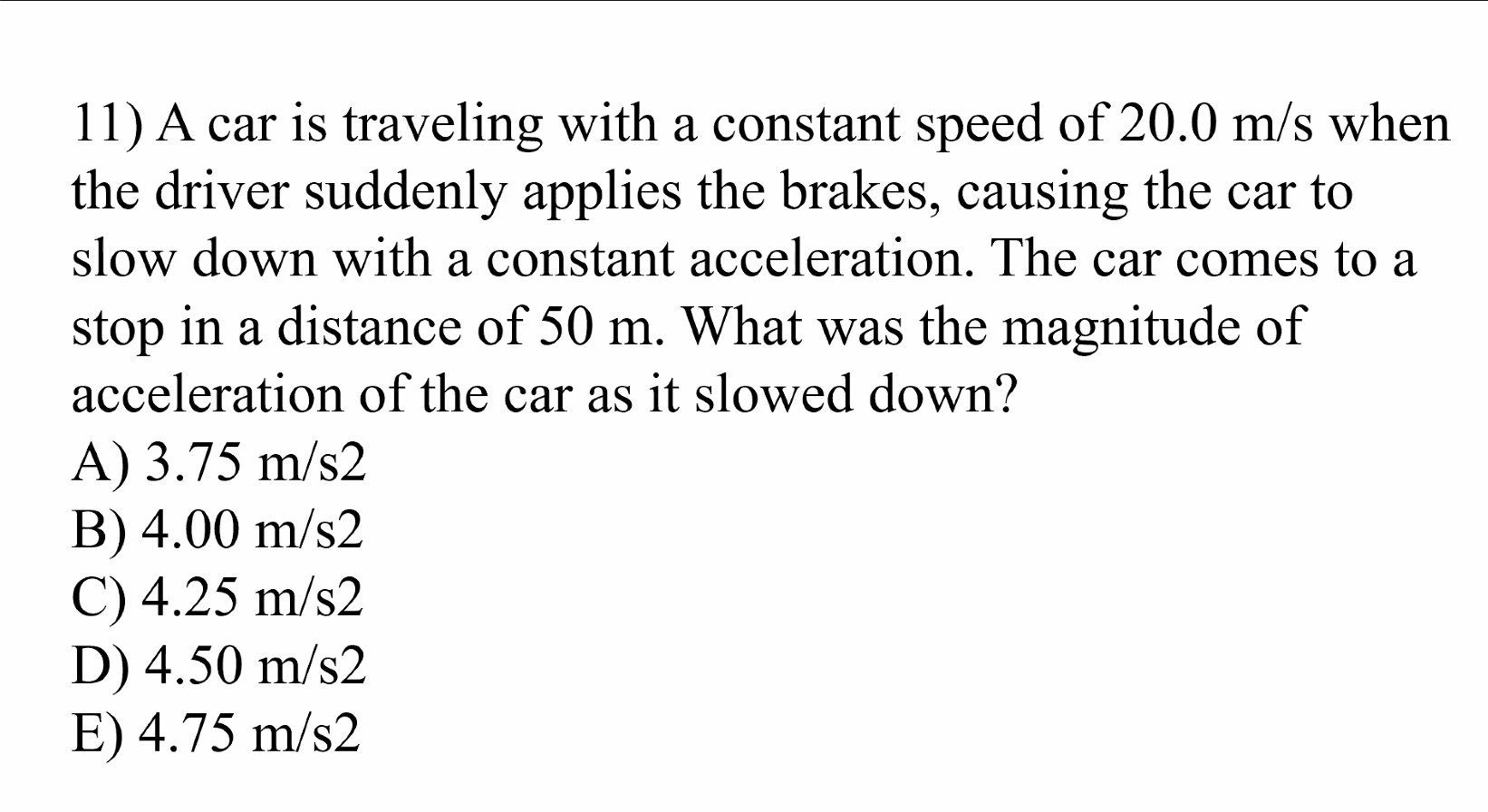 Solved 11) A car is traveling with a constant speed of 20.0 | Chegg.com