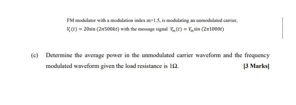 Solved FM modulator with a modulation index m=1.5, is | Chegg.com