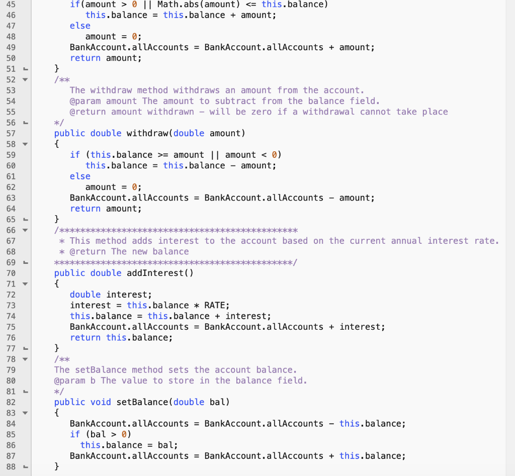 Solved /** The BankAccount class simulates a bank account. | Chegg.com