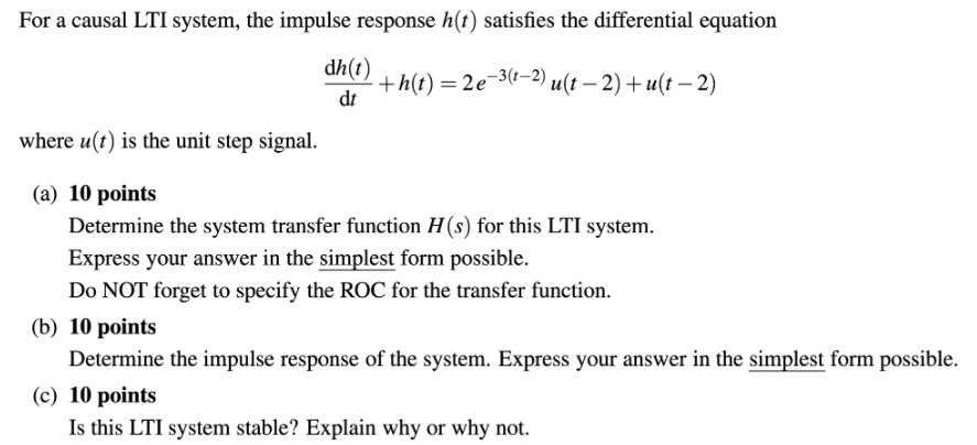 Solved For a causal LTI system, the impulse response h(t) | Chegg.com