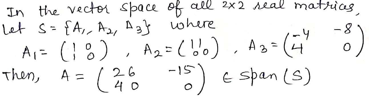 Solved In the vector space of all 2x2 real matrices Let | Chegg.com