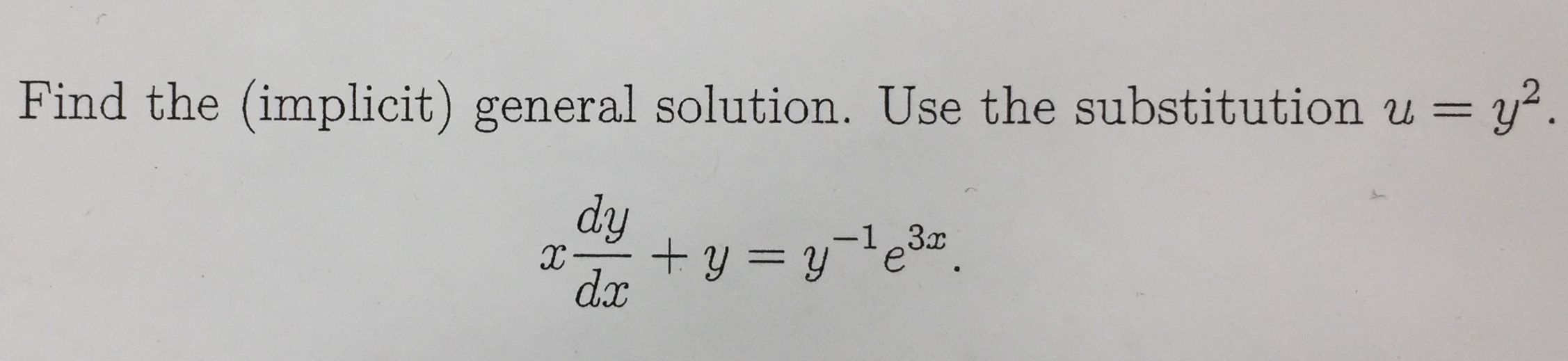 Solved Find the implicit) general solution. Use the | Chegg.com