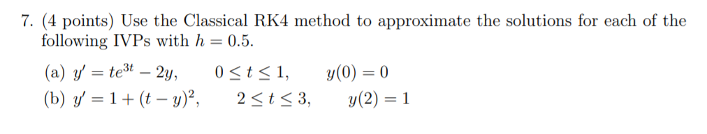 Solved 7. (4 points) Use the Classical RK4 method to | Chegg.com