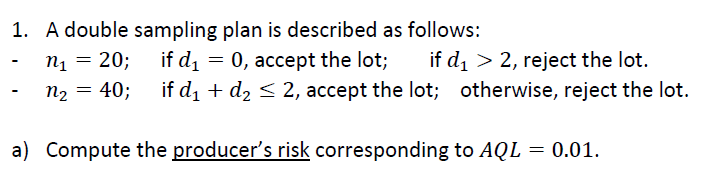 Solved 1. A double sampling plan is described as follows: - | Chegg.com