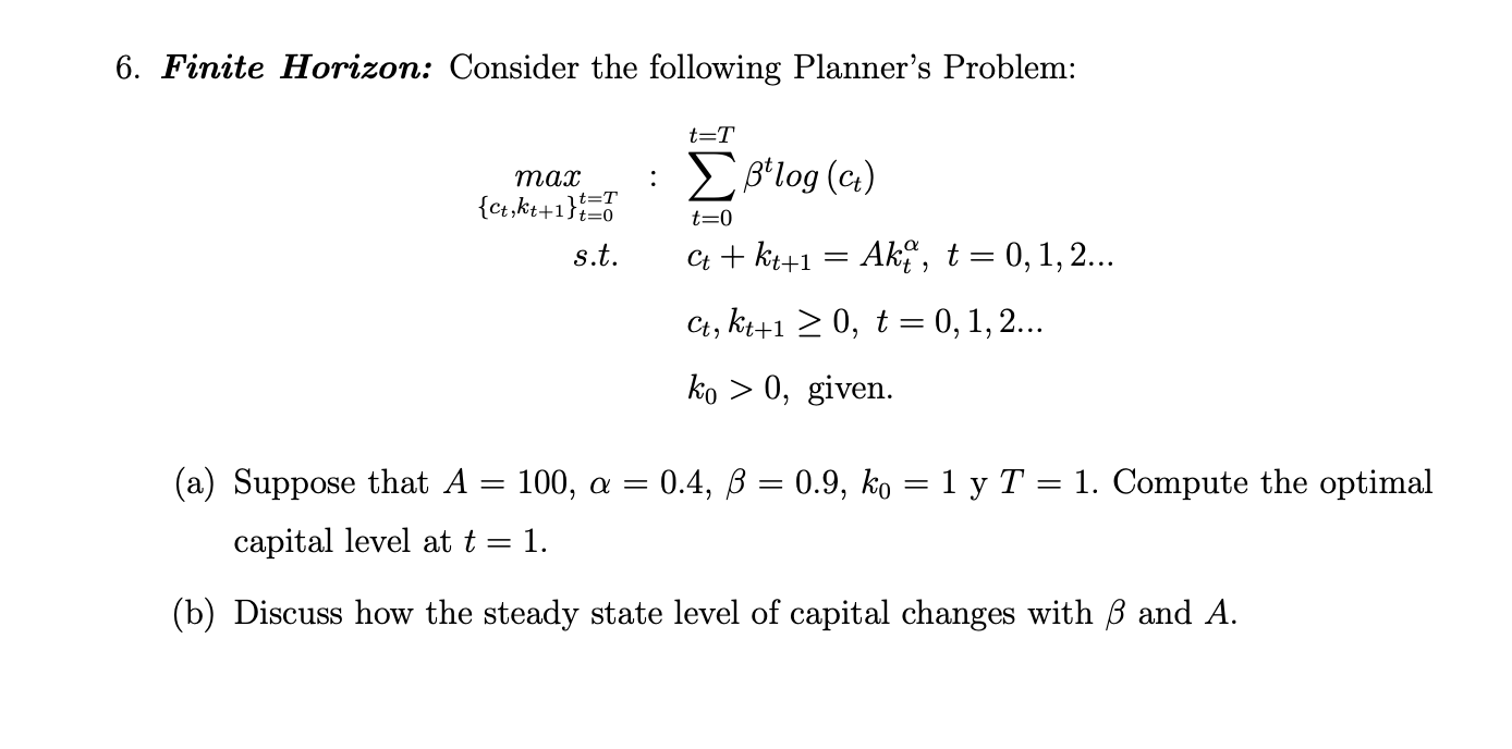 Solved 6. Finite Horizon: Consider the following Planner's | Chegg.com