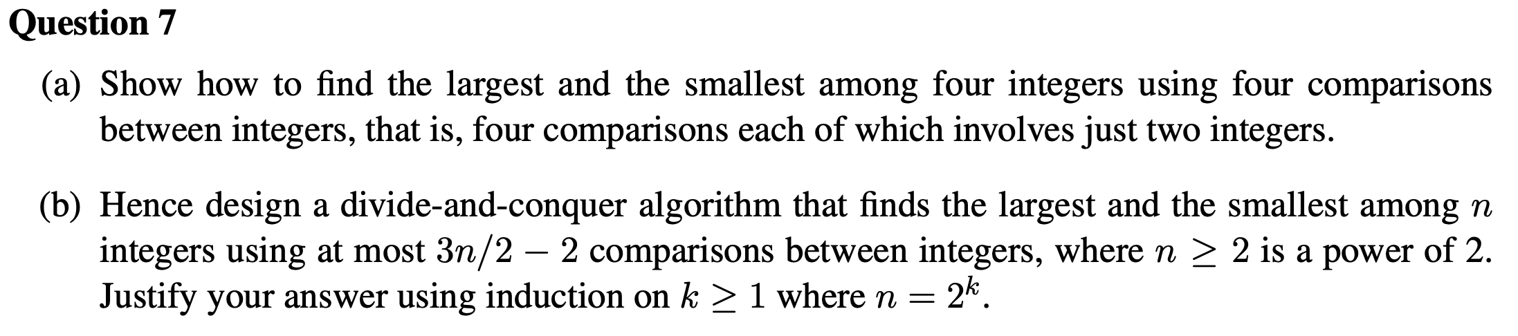 Solved Question 7 (a) Show how to find the largest and the | Chegg.com