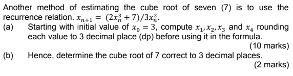Solved Another method of estimating the cube root of seven | Chegg.com