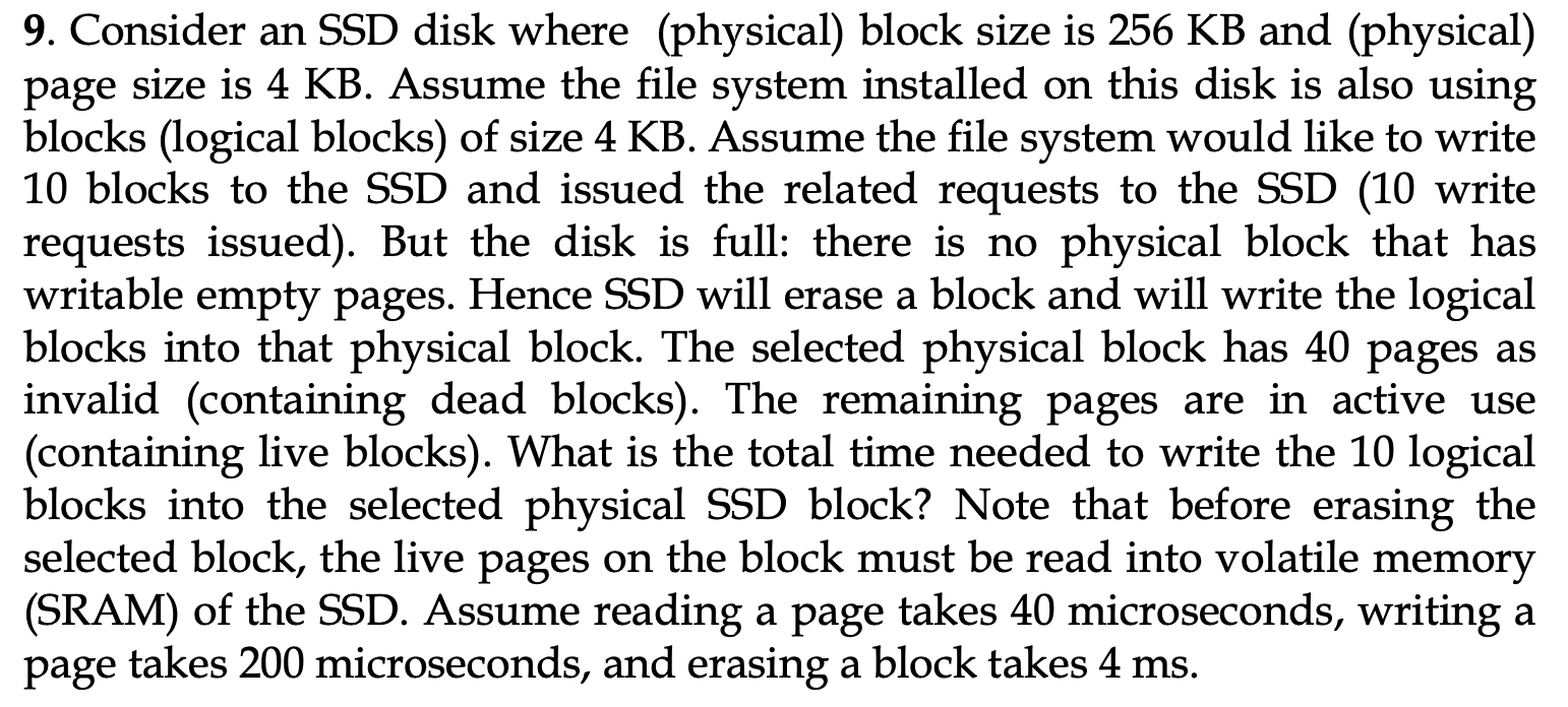 Solved 9. Consider an SSD disk where (physical) block size | Chegg.com